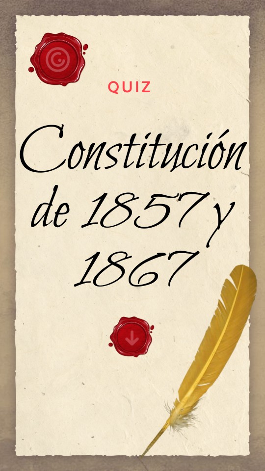 Constitución de 1857 y 1867 | Genially