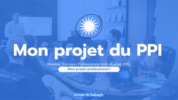 Mon projet du PPI | Genially