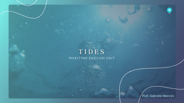TIDES - MARITIME ENGLISH UNIT | Genially