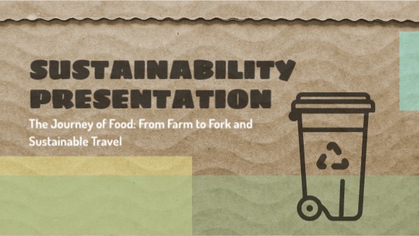 The Journey of Food: From Farm to Fork and Sustainable Travel | Genially