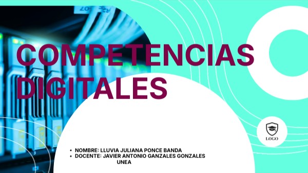 COMPETENCIAS DIGITALES LLUVIA PONCE | Genially