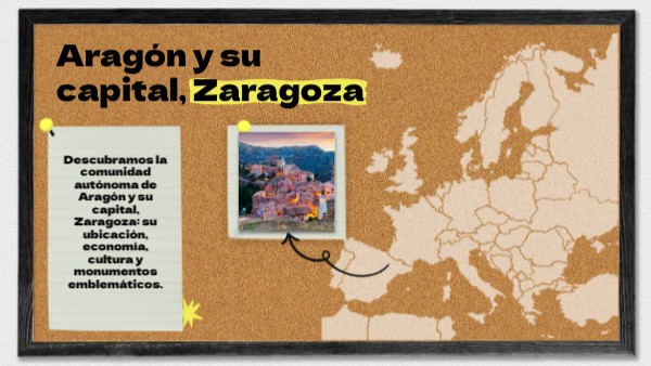 Aragón y su capital, Zaragoza | Genially