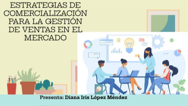 Estrategias de comercialización para la gestión de ventas en el mercado | Genially