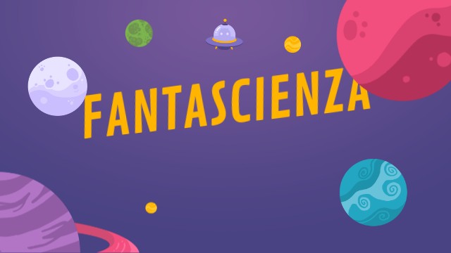 FANTASCIENZA | Genially