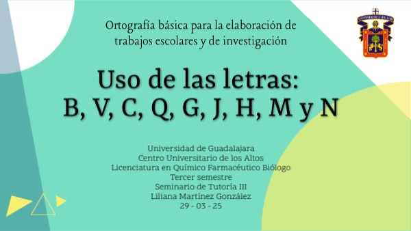 Uso de las letras: B, V, C, Q, G, J, H, M y N | Genially