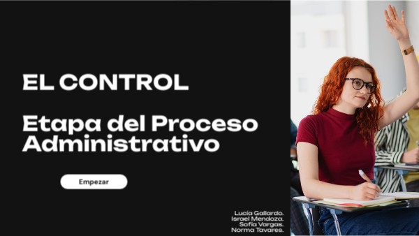 EL CONTROL Etapa del Proceso Administrativo | Genially