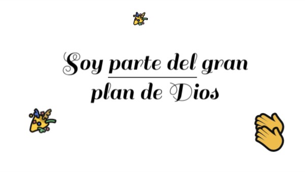 Soy parte del gran plan de Dios | Genially