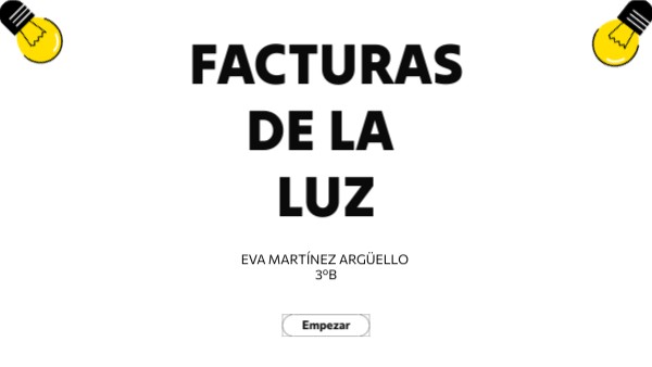 FACTURAS DE LA LUZ | Genially