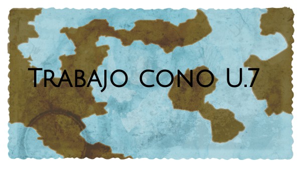 Trabajo cono U.7 | Genially