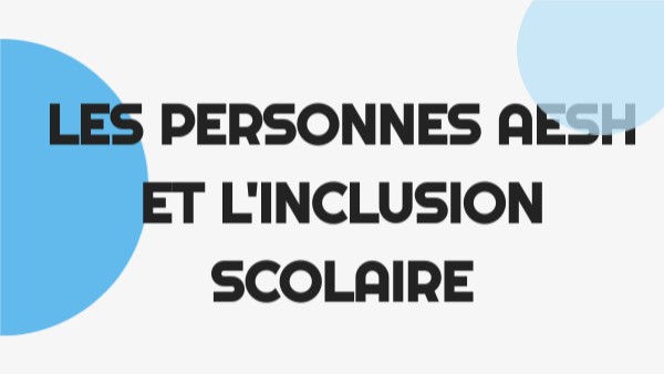 les personnes aesh et l'inclusion scolaire | Genially