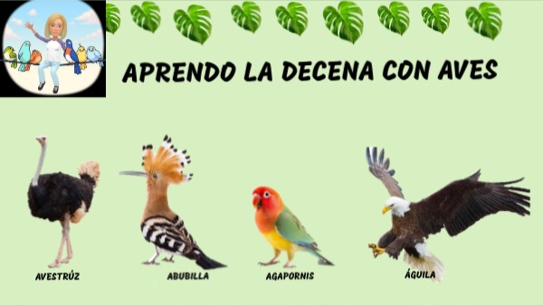 APRENDO LA DECENA CON AVES | Genially