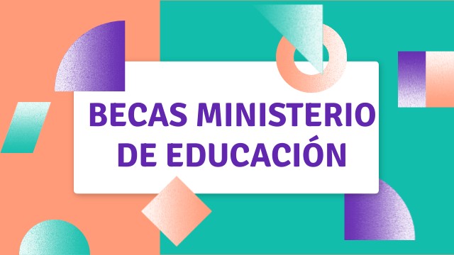 PRESENTACIÓN Becas Ministerio de Educación | Genially