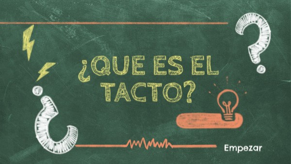 ¿que es el tacto? | Genially