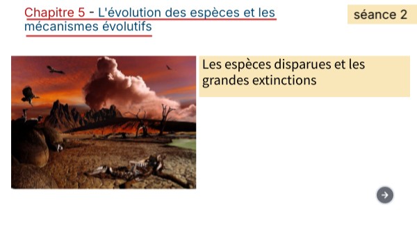 2025- 3eme Chapitre 5/S2/extinctions | Genially