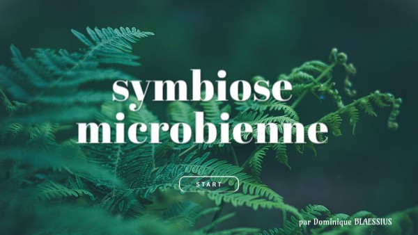 symbiose microbienne | Genially