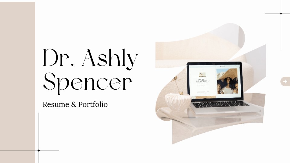 Dr. Ashly Spencer - Resume/Portfolio | Genially