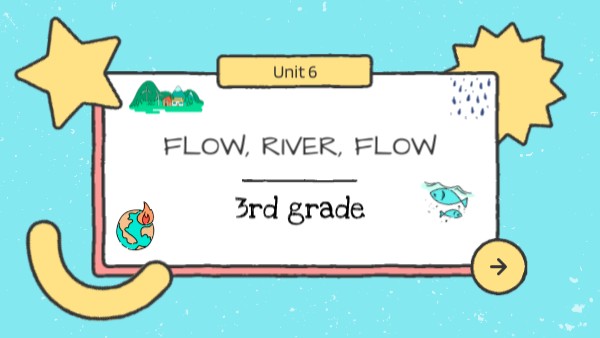 FLOW, RIVER, FLOW | Genially