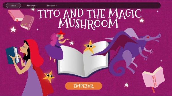 TITO AND THE MAGIC MUSHROOM | Genially