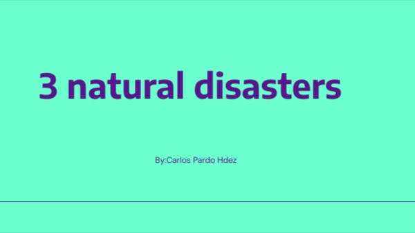 3 natural disasters | Genially