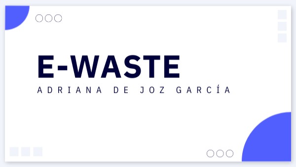 E-WASTE | Genially