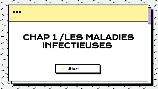 Chap 1 /Les maladies infectieuses | Genially