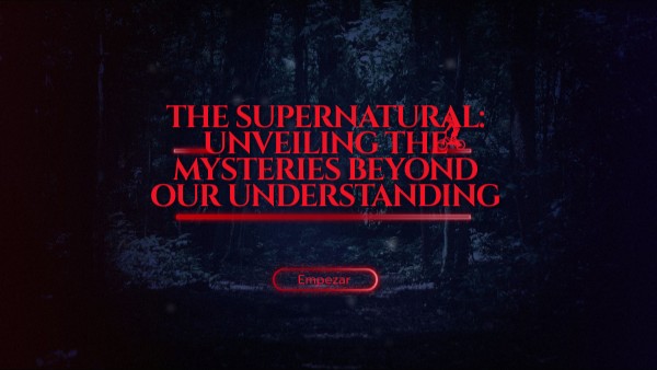 The Supernatural: Unveiling the Mysteries Beyond Our Understanding | Genially