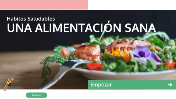 UNA ALIMENTACIÓN SANA | Genially