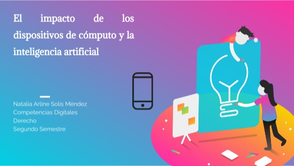 Copy - El impacto de los dispositivos de cómputo y la inteligencia artificial | Genially