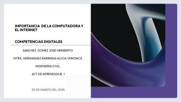 IMPORTANCIA DE LA COMPUTADORA Y EL INTERNET COMPETENCIAS DIGITALES | Genially