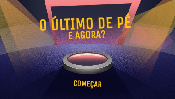 o último de pé | Genially