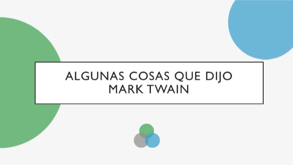 Mark Twain dijo | Genially