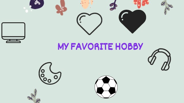 MY FAVORITE HOBBY | Genially