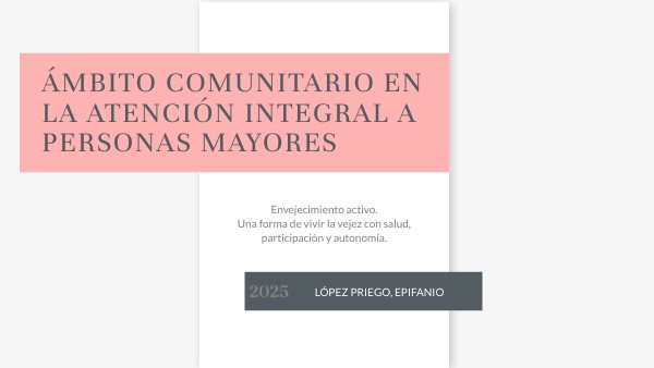 Ámbito Comunitario en la Atención Integral a Personas Mayores | Genially