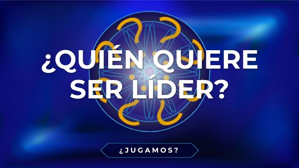¿QUIÉN QUIERE SER LÍDER? | Genially