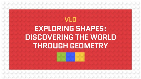 Exploring Shapes: Discovering the World Through Geometry | Genially