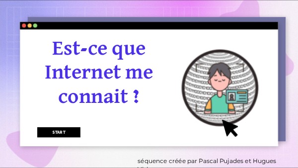 Est-ce que Internet me connait ? V1 | Genially
