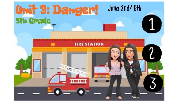 5th grade (June 2nd/6th) Unit 3: Danger! | Genially