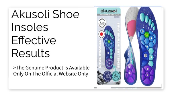 Akusoli Shoe Insoles Effective Results | Genially