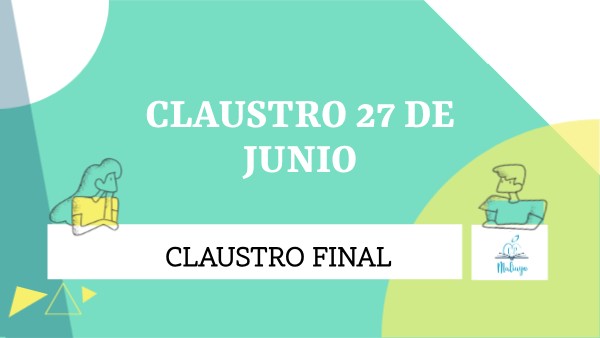 CLAUSTRO 27 DE JUNIO 2025 | Genially