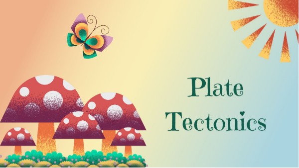 Plate Tectonics | Genially