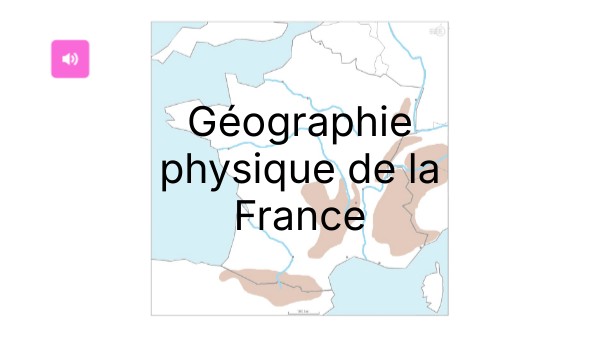 Géographie physique de la France | Genially