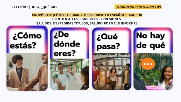 FORMAL AND INFO1 - Lección 1| Hola, ¿qué tal? STANDARD 1: iNTERPRETIVE ...