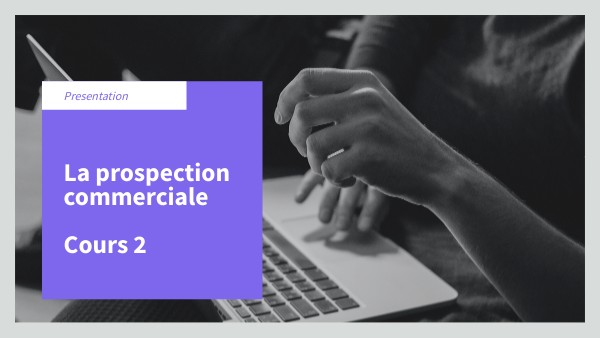 La prospection commerciale Cours 2 | Genially