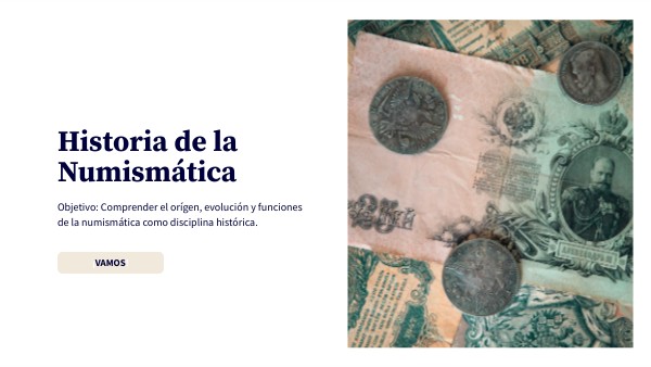 Historia de la Numismática | Genially