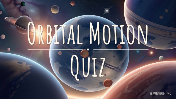 Orbital Motion Quiz | Genially