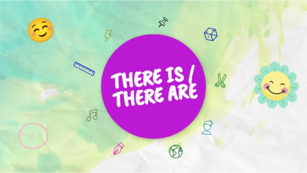 THERE IS / THERE ARE: GRAMMAR + PRACTICE | Genially