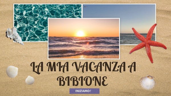 LA MIA VACANZA A BIBIONE | Genially
