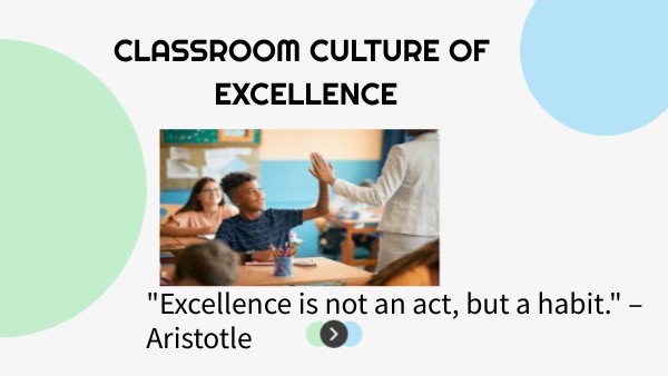Classroom CULTURE OF Excellence | Genially