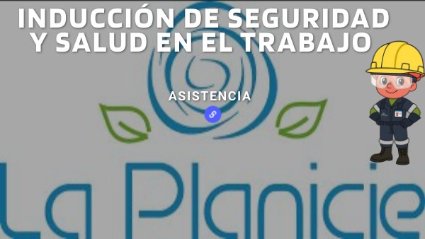 INDUCCIóN DE SEGURIDAD Y SALUD EN EL TRABAJO | Genially
