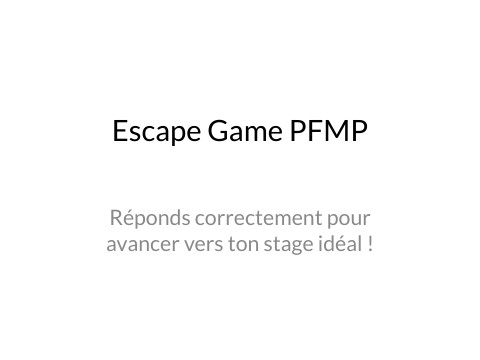 EscapeGame_PFMP.pptx | Genially